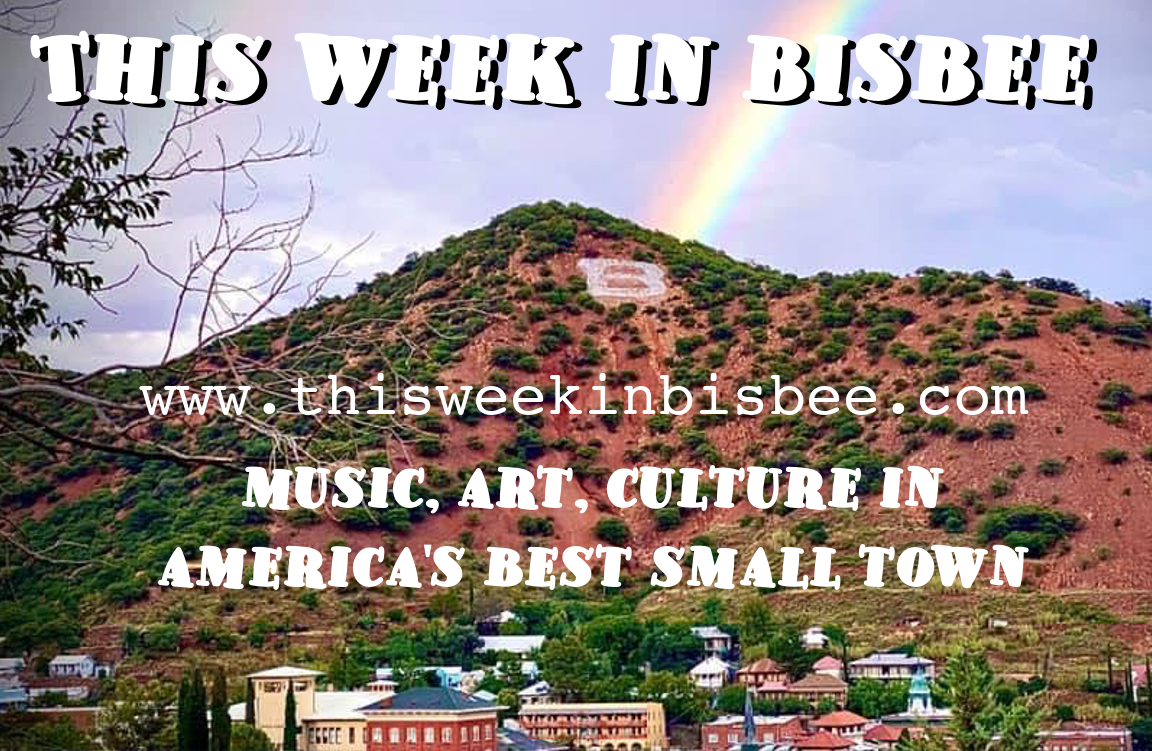 This Week in Bisbee April 16 – 22, 2024 - This Week in Bisbee (T.W.I.B.)